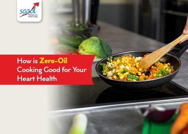 Zero-Oil Cooking Benefits for Heart Health